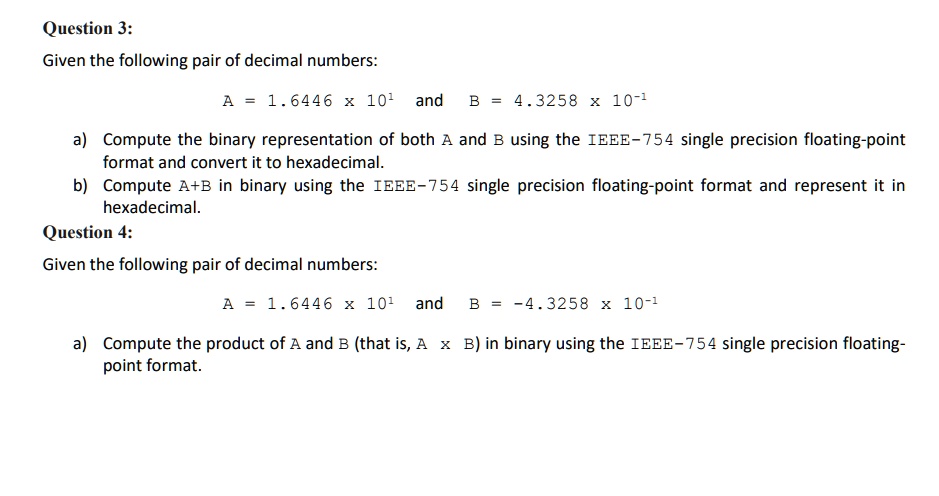 Solved Question 3 Given The Following Pair Of Decimal Numbers 16446 Ã— 101 And 43258 Ã— 10 