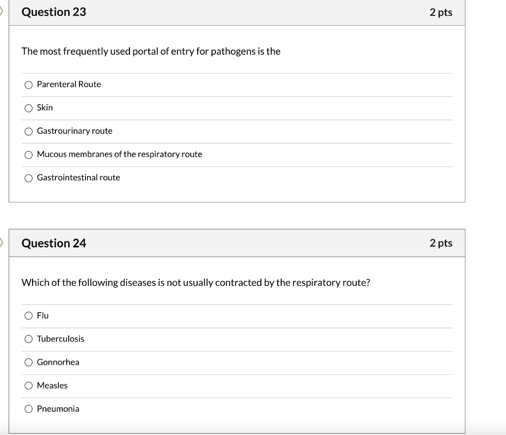 SOLVED: Question 23 2 pts The most frequently used portal of entry for ... SOLVED: Question 23 2 pts The most frequently used portal of entry for ...