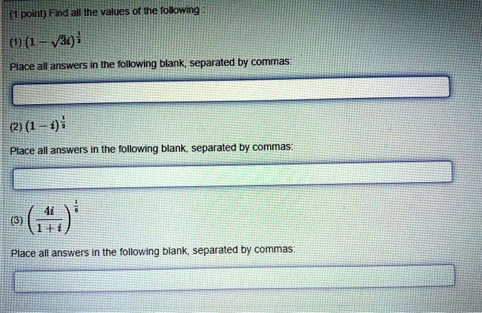 4poinl find all ilhe values of the following 1 1 iv3 place all answers ...
