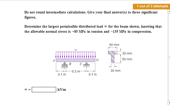 SOLVED: Determine the largest permissible distributed load w for the ...