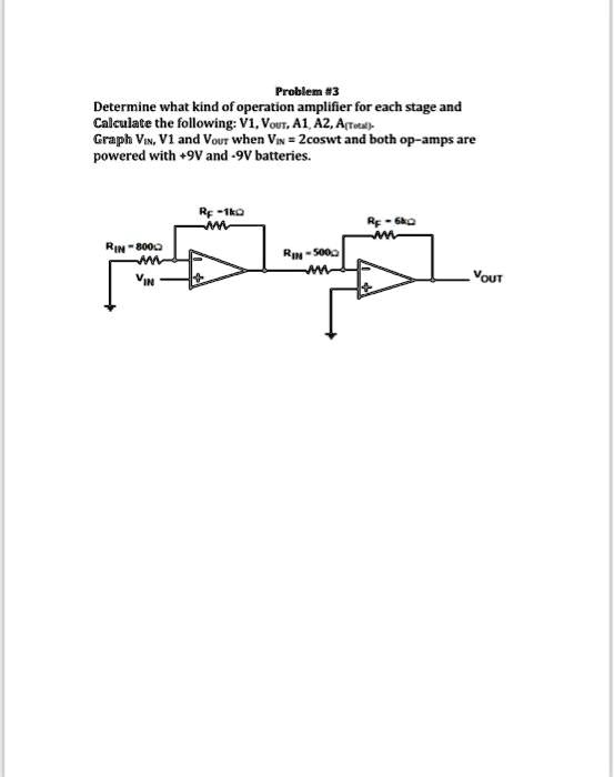 Problem #3 Determine what kind of operation amplifier for each stage ...