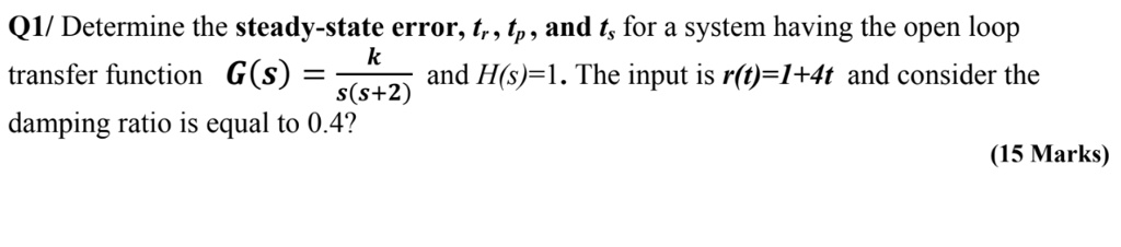 Solved Steady State Error Of Control Systems Q1 Determine The Steady State Error Tr Tp And