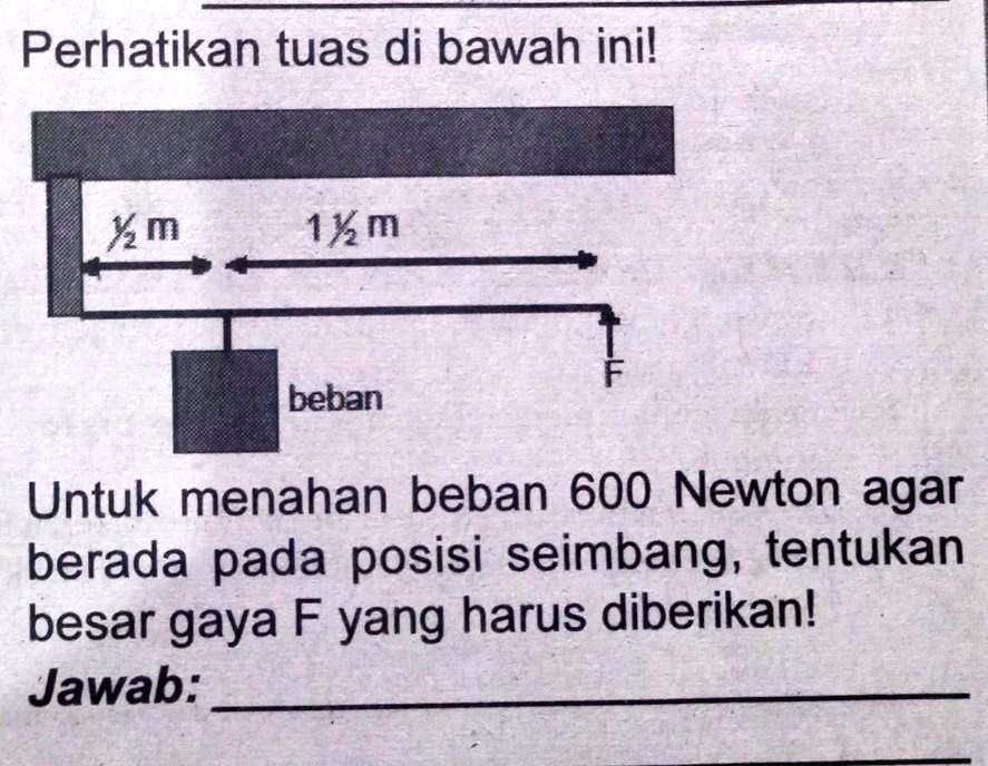mohon bantuannya kak ini pake rumusnya katrol takal ato tuas perhatikan ...