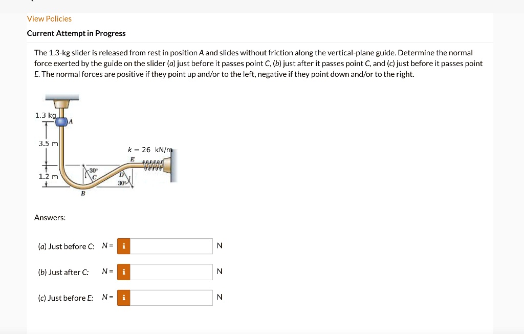 SOLVED: View Policies Current Attempt in Progress The 1.3-kg slider is ...