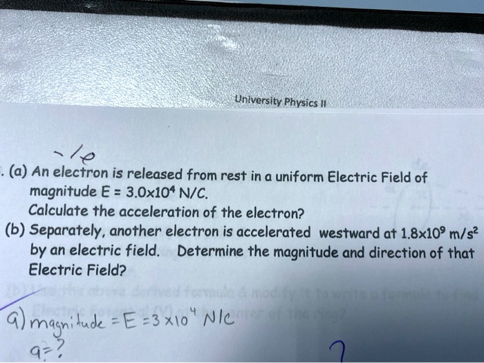 SOLVED: University Physics II 7 (a) An electron is released from rest in a uniform Electric ...