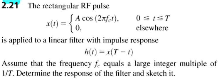 can you explain how to solve this problem 221 the rectangular rf pulse ...