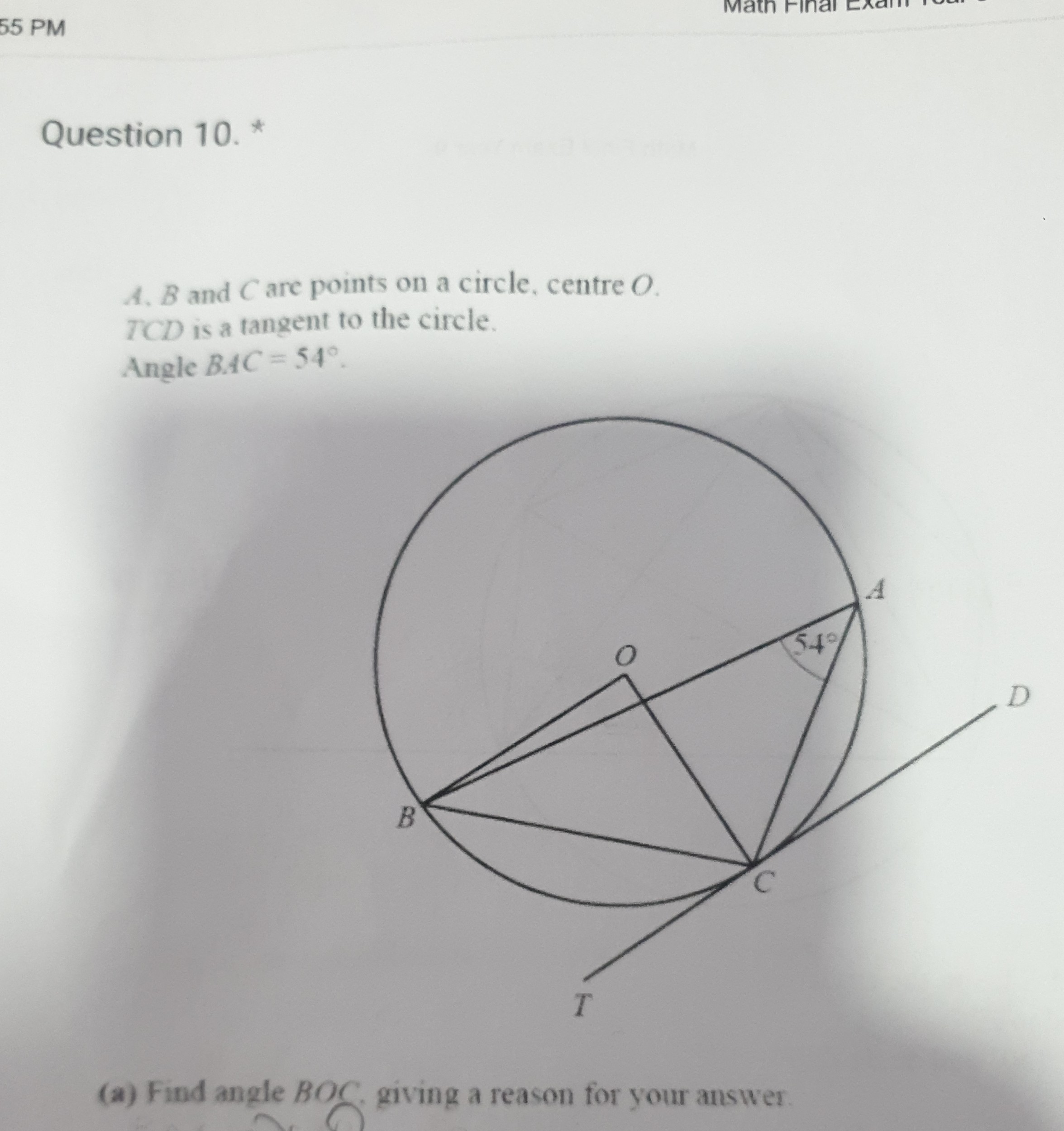 Question 10. * A. B and C are points on a circle, centre O. T C D is a tangent to the circle ...