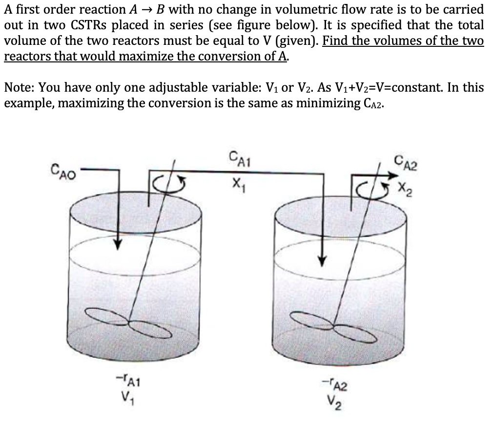 SOLVED: A first-order reaction A -> B with no change in volumetric flow rate is to be carried ...