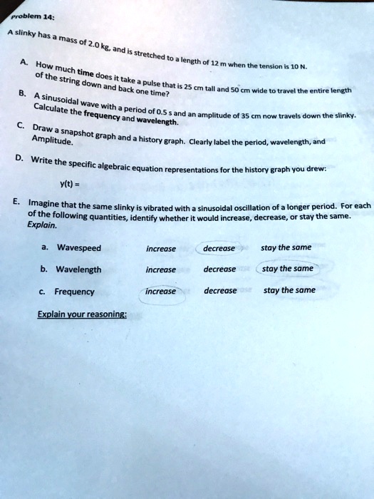 SOLVED: Problem 14: slinky has mass of2.0k , and stretched - How length ...