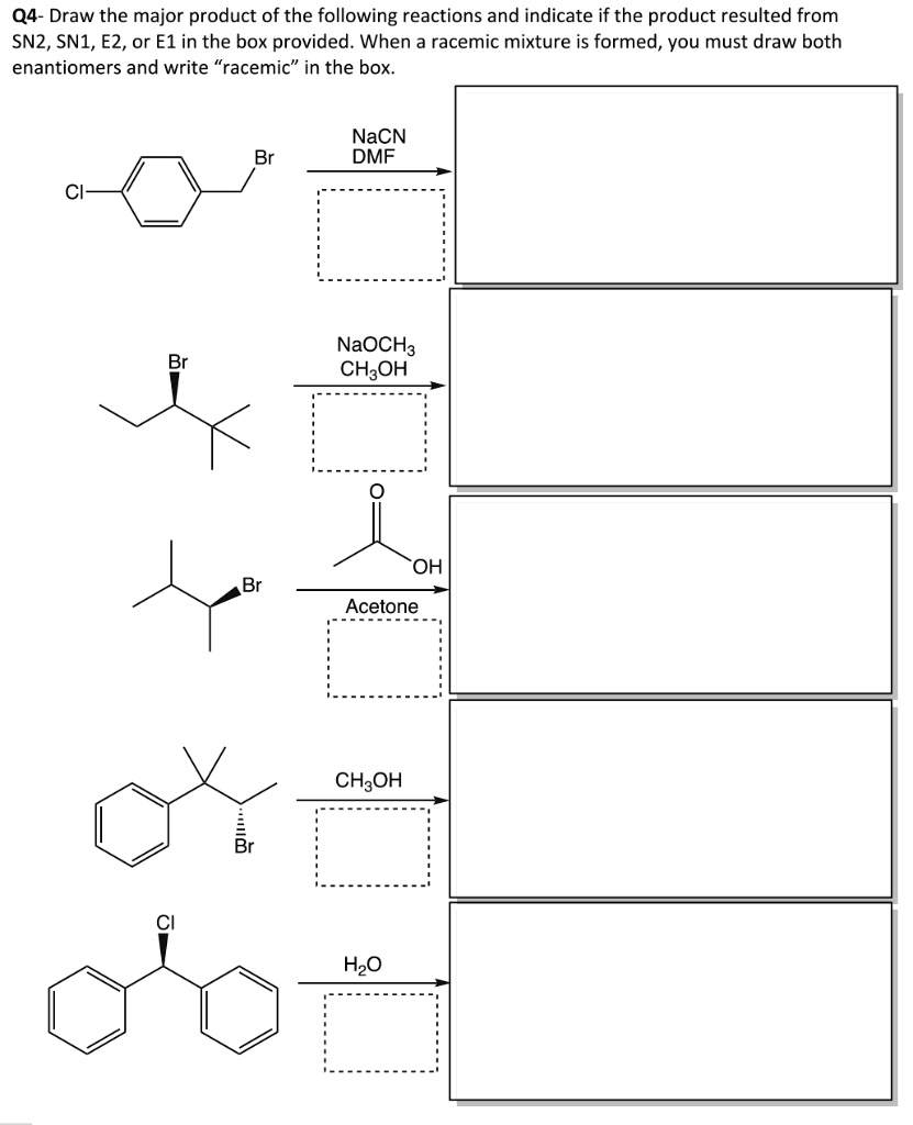 Q4 - Draw the major product of the following reactions and indicate if ...