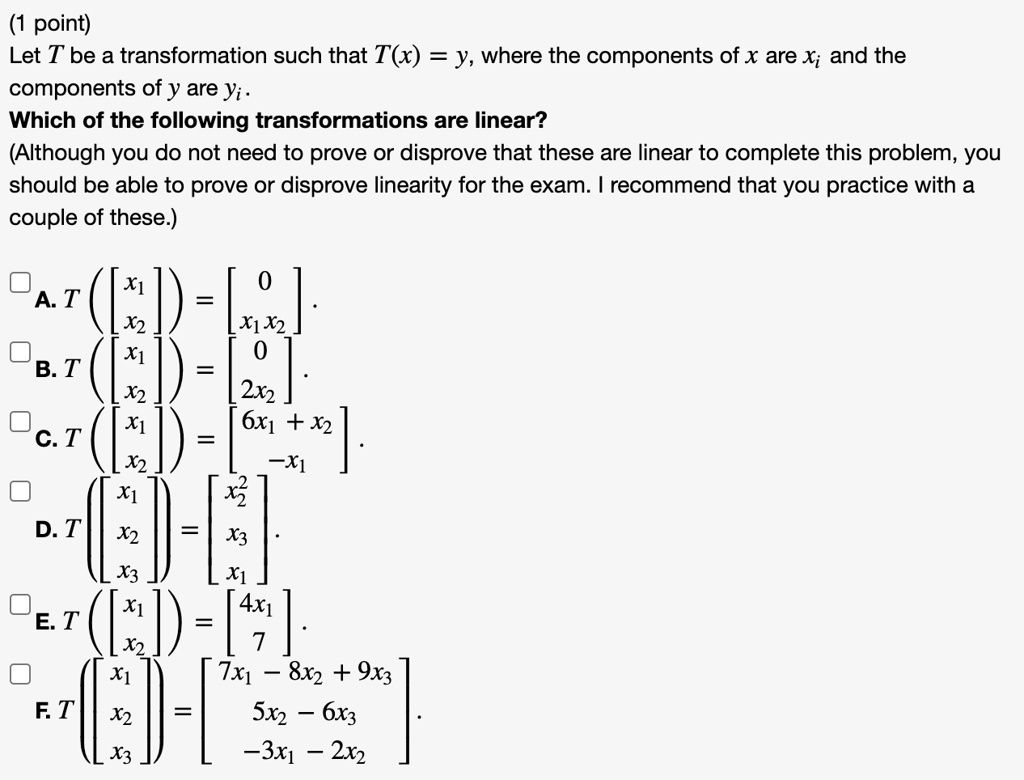 SOLVED: point) Let T be a transformation such that T(x) Y, where the ...