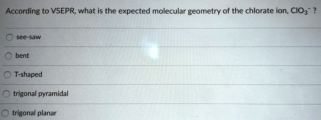 SOLVED: According to VSEPR, what is the expected molecular geometry of ...