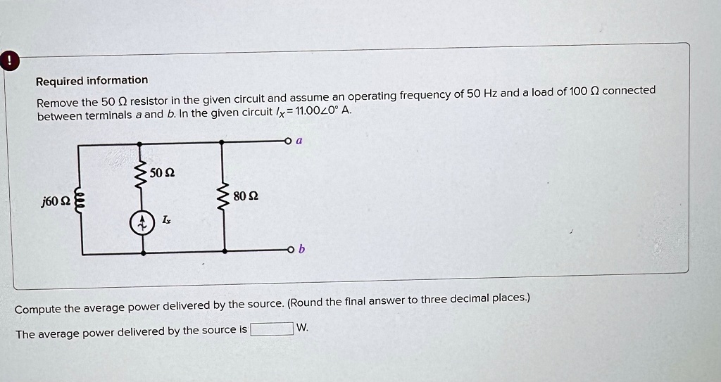 required information remove the 50 omega resistor in the given circuit ...