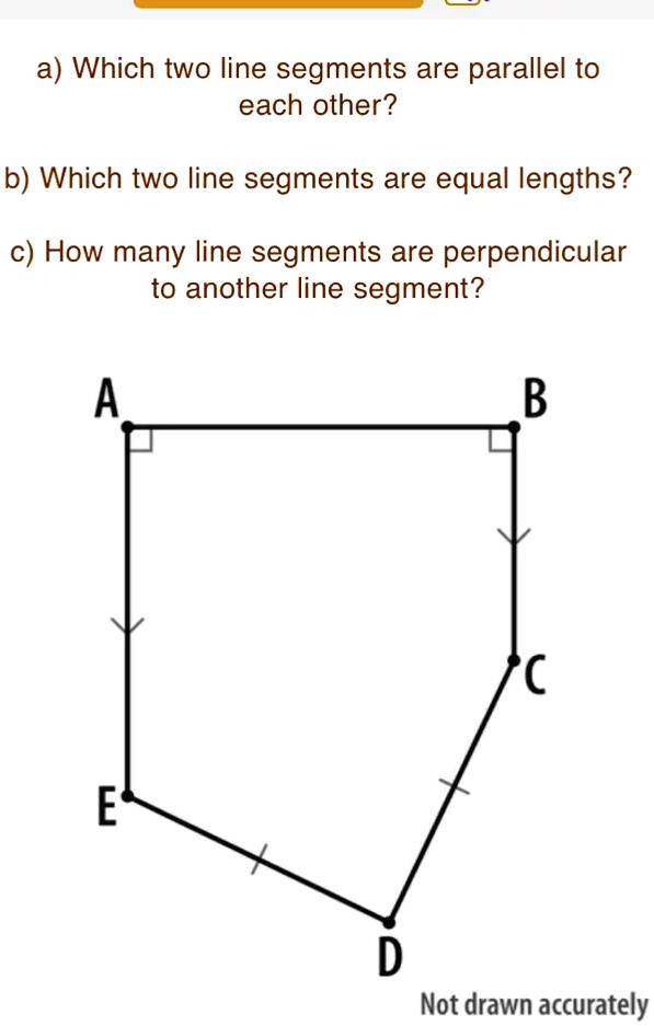 a) Which two line segments are parallel to each other? b) Which two ...