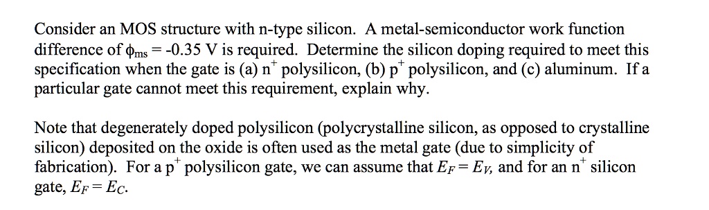 Consider an MOS structure with n-type silicon. A metal-semiconductor ...