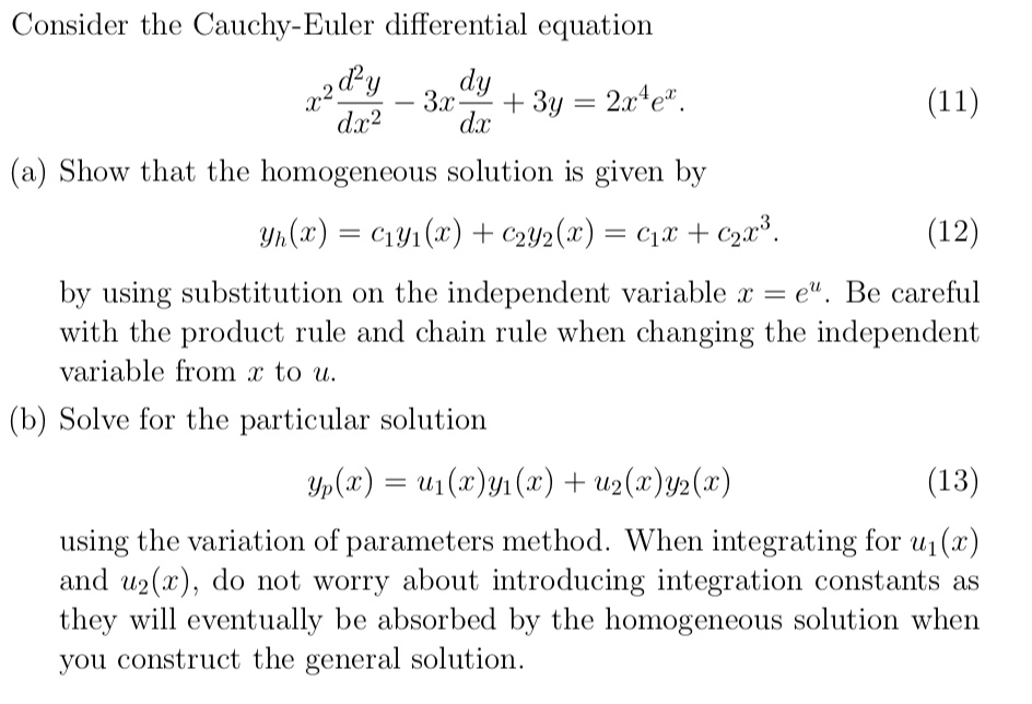consider the cauchy euler differential equation 2dy 3dy 3y 2xe 11 dz2 ...
