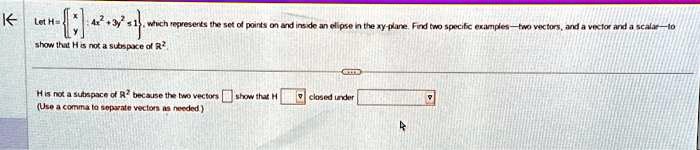 texts ch vector and a vector and a scalar show that h is not a subspace ...