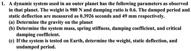 SOLVED: l. A dynamic system used in an outer planet has the following ...