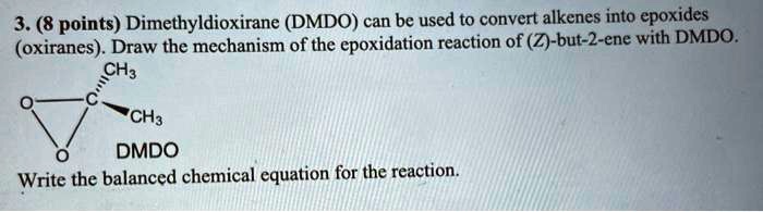 3 8 points dimethyldioxirane dmdo can be used to convert alkenes into ...