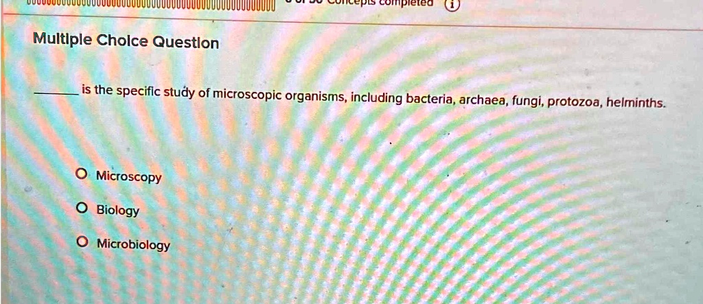 SOLVED: Multiple Choice Question What is the specific study of ...