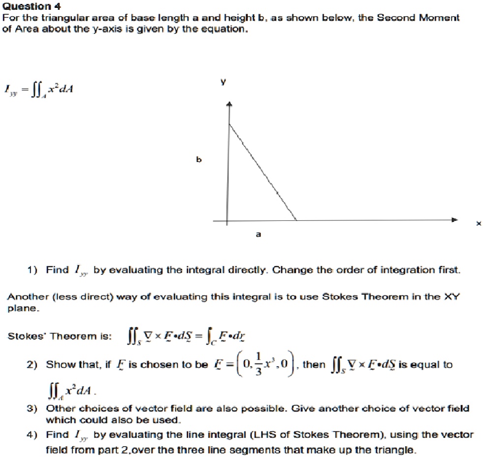 SOLVED: Question Fer the triangular area of base length a and heightb, as shown below; the ...