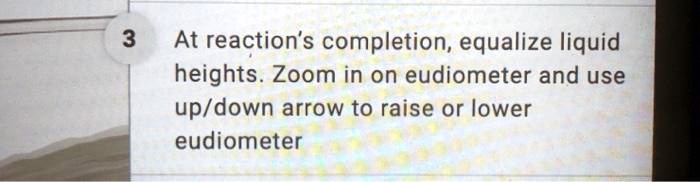 3 at reactions completion equalize liquid heights zoom in on eudiometer ...