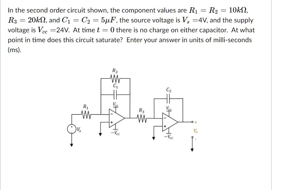 In the second order circuit shown, the component values are R1 = R2 = 10kΩ, R3 = 20kΩ, and C1 ...