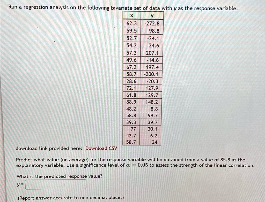 SOLVED: Run a regression analysis on the following bivariate set of data with y as the response ...