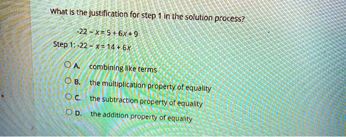 what is the justification for step 1 in the solution process 22 x 56x9 step i 22 x14 6x 04 ...