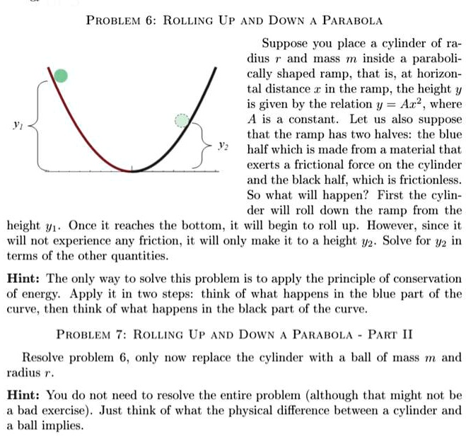 SOLVED:PROBLEM 6: ROLLING UP AND DOWN PARABOLA Suppose YOu place ...