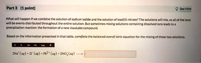 SOLVED: What will happen if we combine the solution of sodium iodide ...