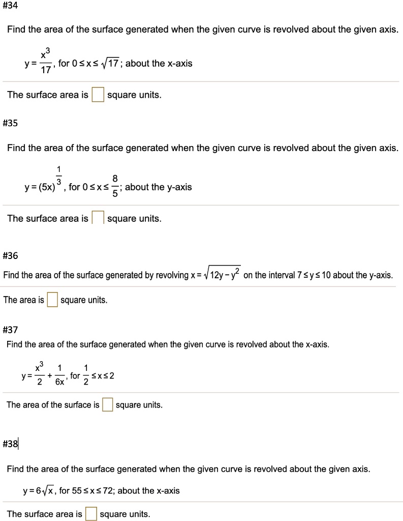 34 find the area of the surface generated when the given curve is revolved about the given axis ...