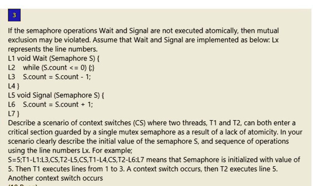 Solved If The Semaphore Operations Wait And Signal Are Not Executed Atomically Then Mutual