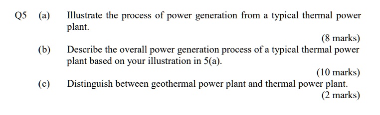 SOLVED: Q5 (a) Illustrate the process of power generation from typical ...