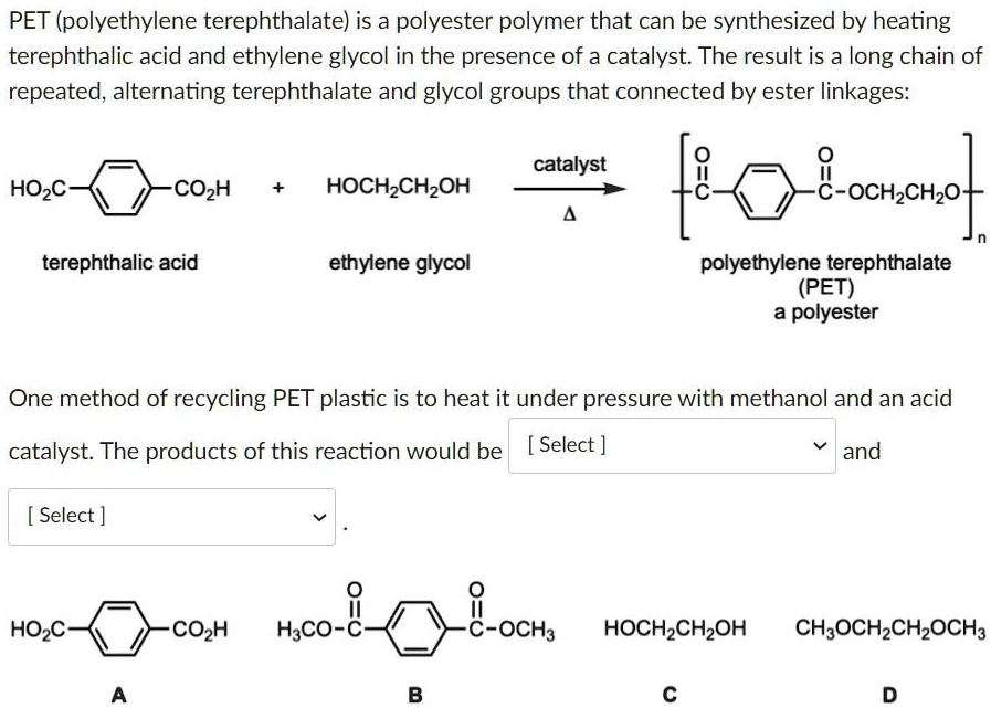 SOLVED:PET (polyethylene terephthalate) is a polyester polymer that can ...