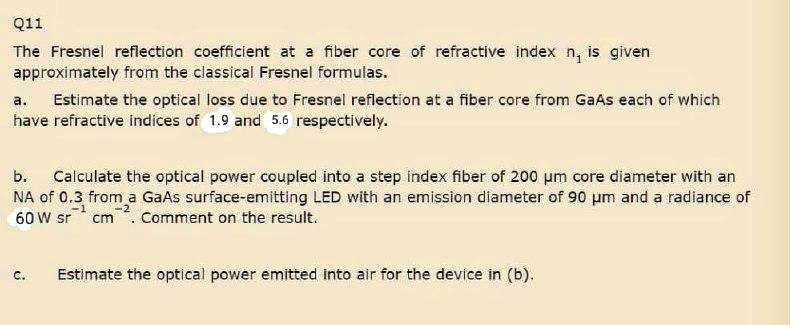 Q11 The Fresnel reflection coefficient at a fiber core of refractive ...