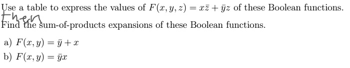 SOLVED:Use a table to express the values of F(â‚¬,y. 2) = xz + yz of these Boolean functions ...