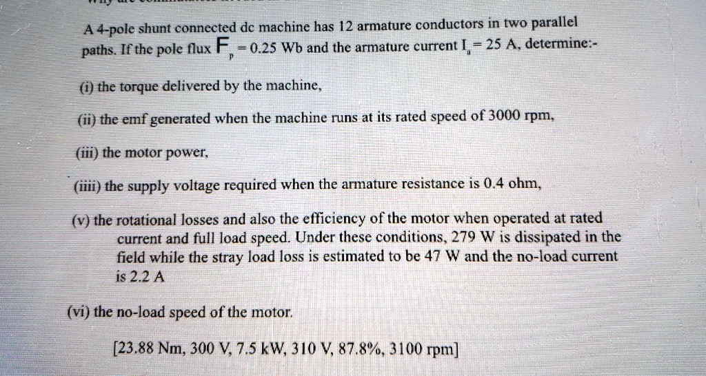 A 4-pole shunt connected dc machine has 12 armature conductors in two ...