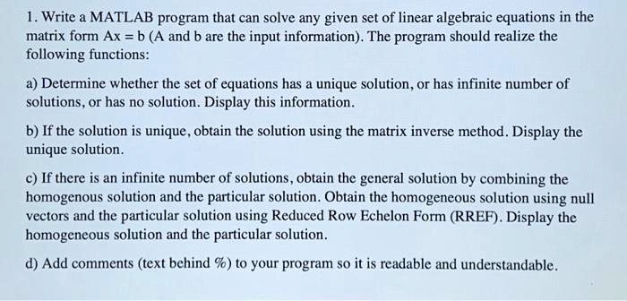 SOLVED: 1.Write a MATLAB program that can solve any given set of linear algebraic equations in ...