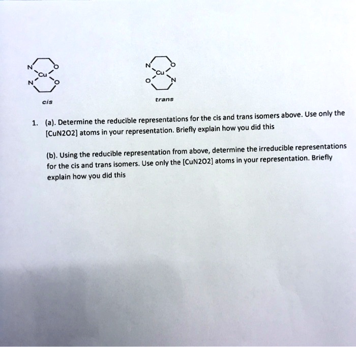 SOLVED: trans cis (a) . Determine the reducible representations for the ...
