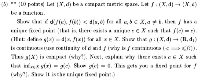 10 points let xd be a compact metric space let f xd xd be a function show that if df a f6 dab ...