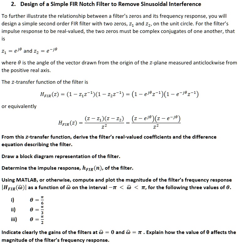 SOLVED: Design of a Simple FIR Notch Filter to Remove Sinusoidal Interference To further ...