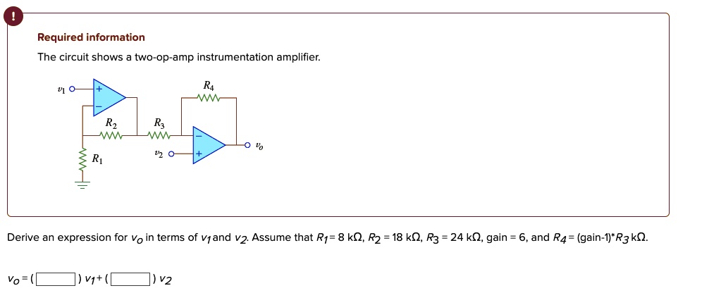 Required information The circuit shows a two-op-amp instrumentation ...