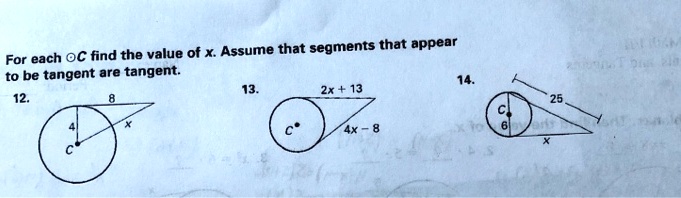 SOLVED: For each OC find the value of x Assume that segments that appear to be tangent are tangent: