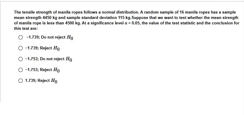 the tensile strength of manila ropes follows normal distribution a ...