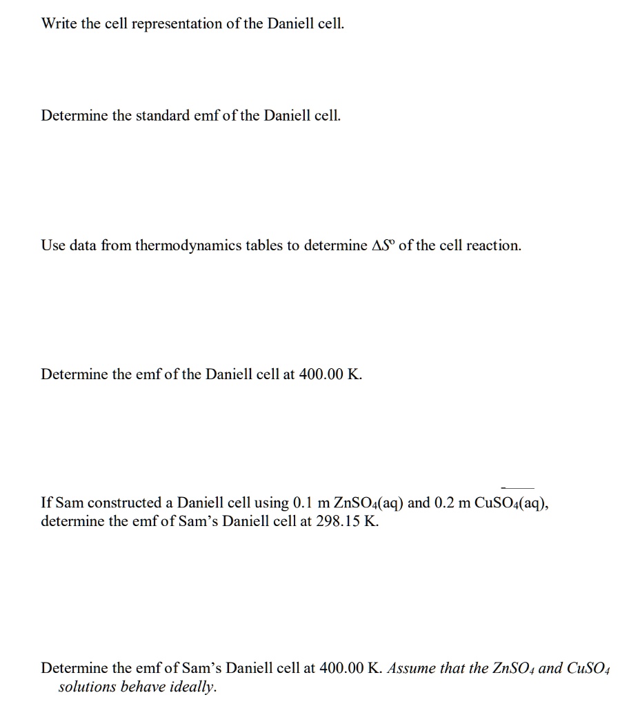 SOLVED: Write the cell representation ofthe Daniell cell: Determine the ...