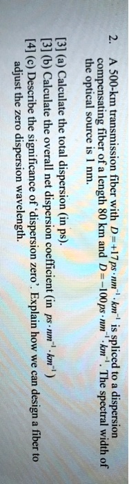 SOLVED: [3](a) Calculate the total dispersion (in ps). The optical ...