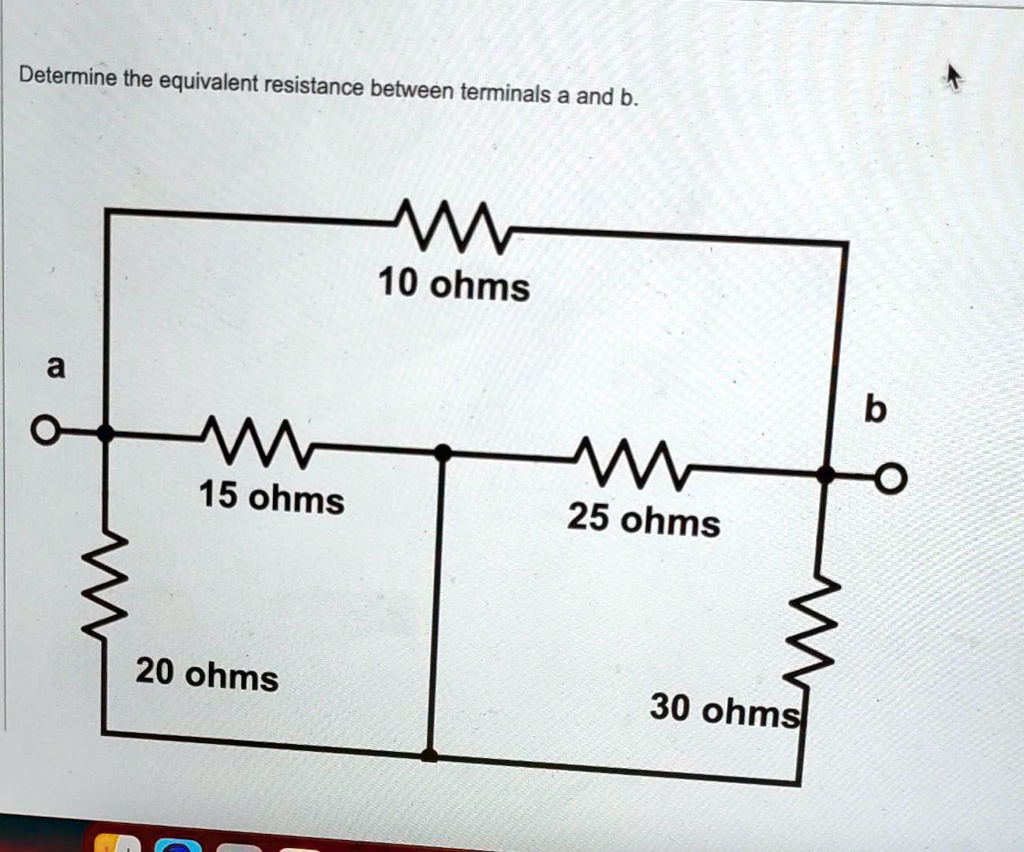 SOLVED: Determine the equivalent resistance between terminals a and b. 10 ohms a b O 15 ohms 25 ...