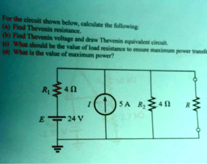 For the circuit shown below, calculate the following: (a) Find Thevenin resistance. (b) Find ...