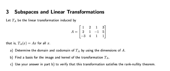 SOLVED: Subspaces and Linear Transformations Let TA be the linear transformation induced by A ...